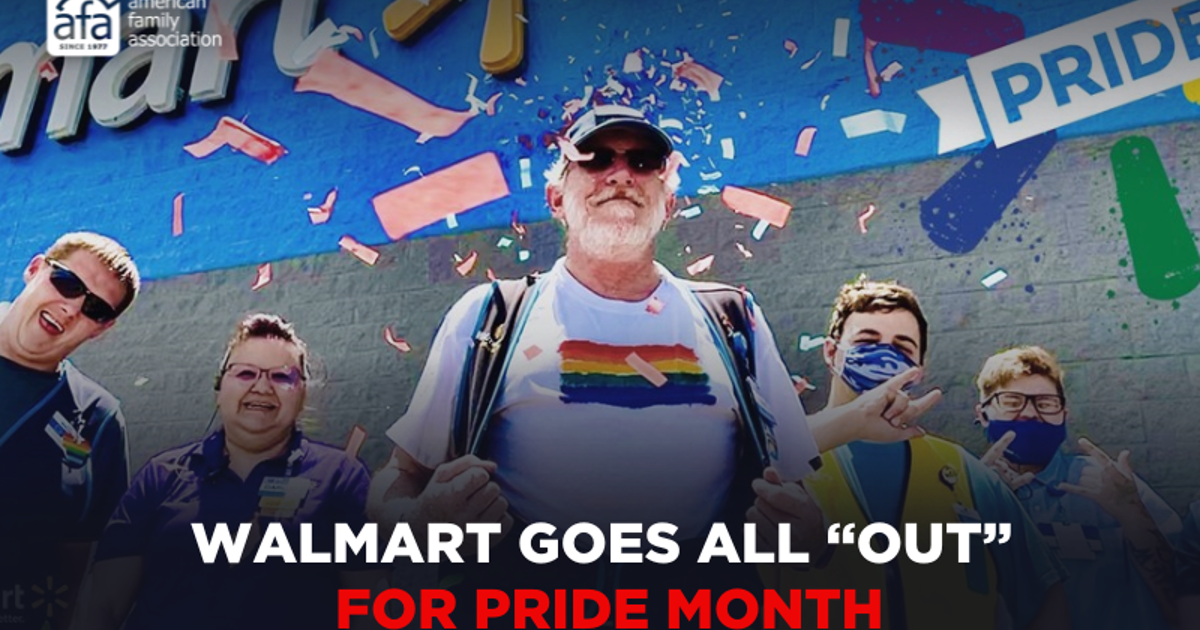 AFA - Walmart goes all “out” for Pride month